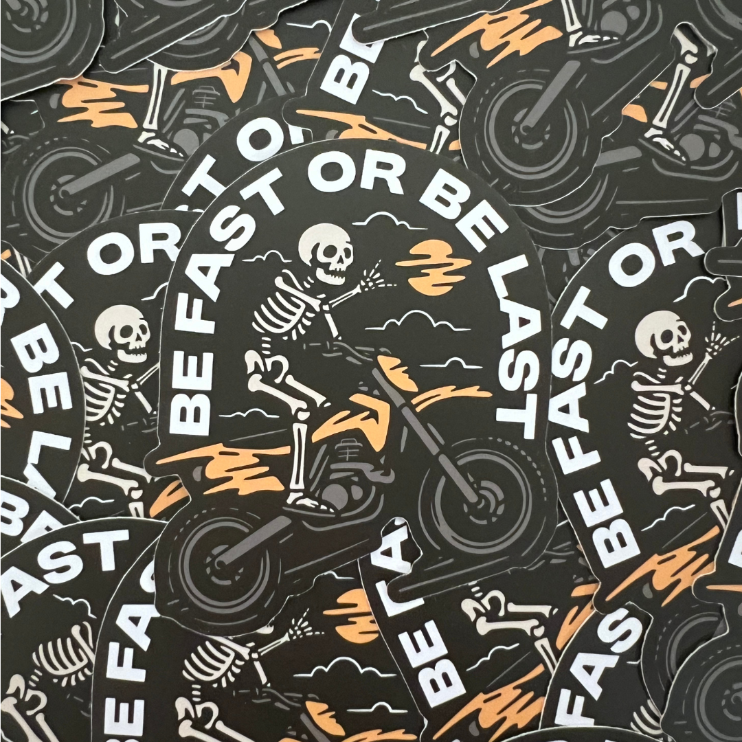 Be Fast Or Be Last Sticker | Strictly Wild